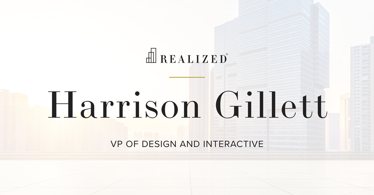 Harrison Gillett | About Us | Realized